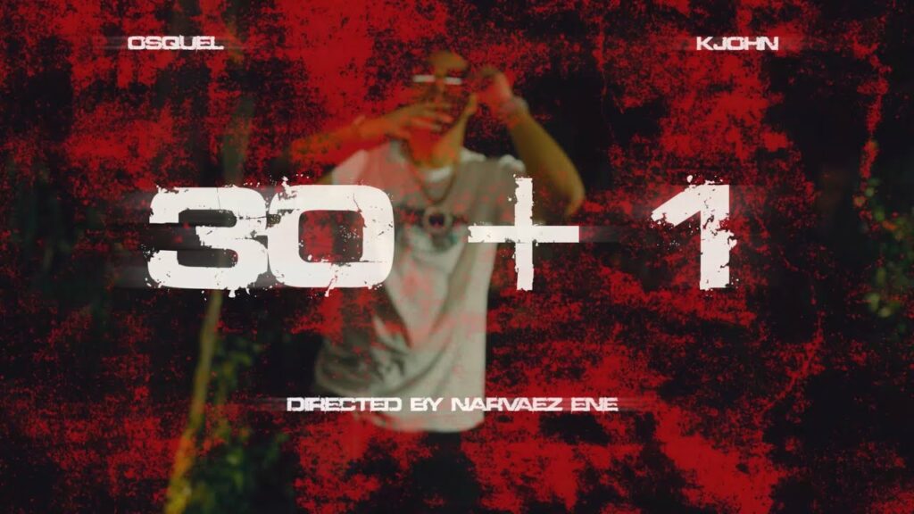 Osquel Ft. K John – 30 + 1 – ElGenero Official Lo Primero de Nuestro ...
