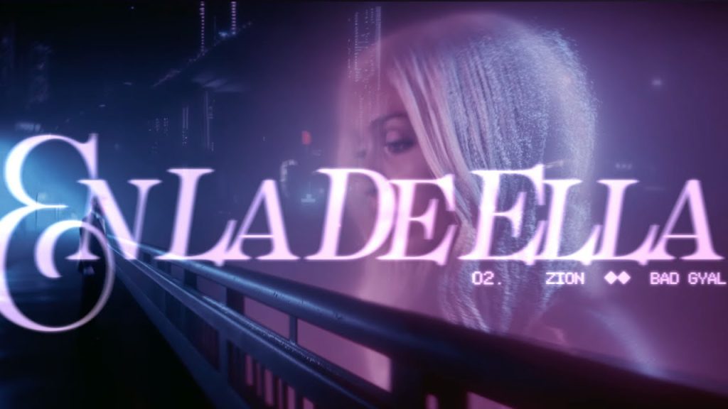 Zion Ft. Bad Gyal – En La De Ella – ElGenero Official Lo Primero de ...